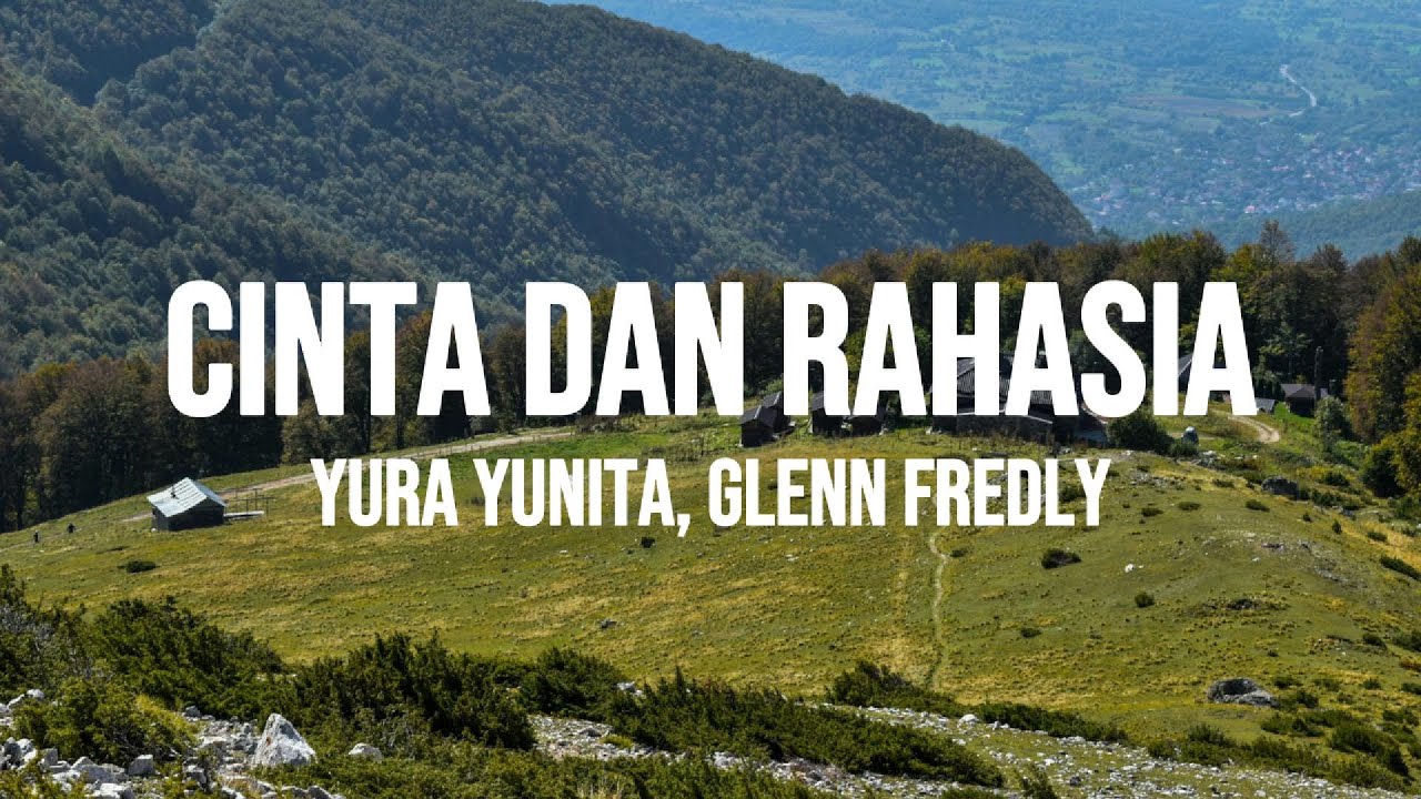 Yura Yunita ft. Glenn Fredly - Cinta dan Rahasia (Lirik) - YouTube
