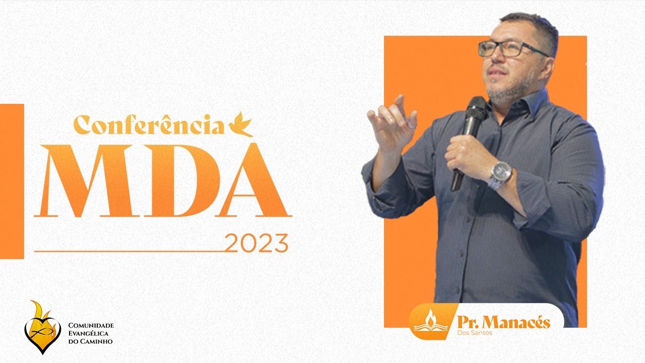 ConferÊncia Mda 2023 Pr ManacÉs Dos Santos 21022023 Youtube