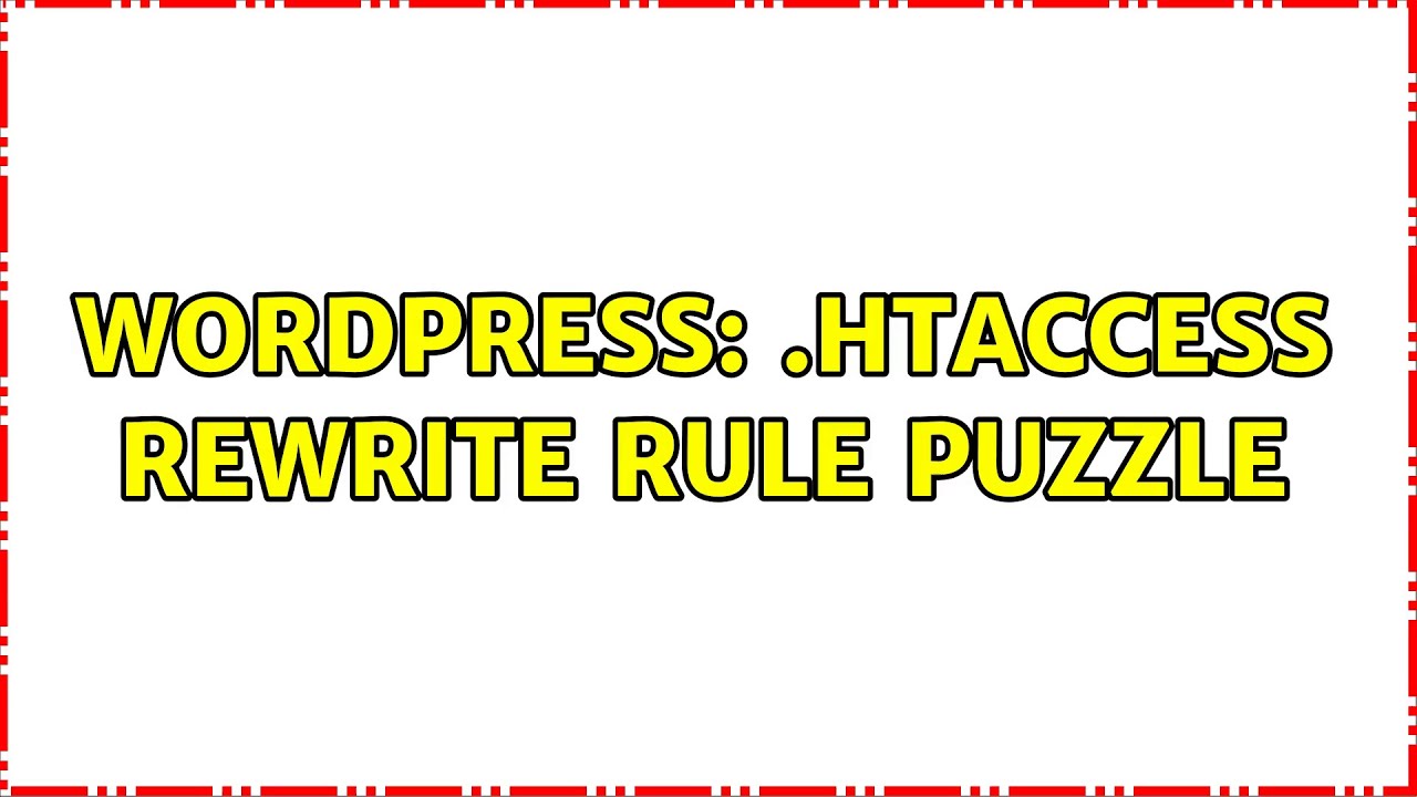 Wordpress htaccess Rewrite Rule Puzzle YouTube wordpress-htaccess-rewrite-rule-puzzle-youtube