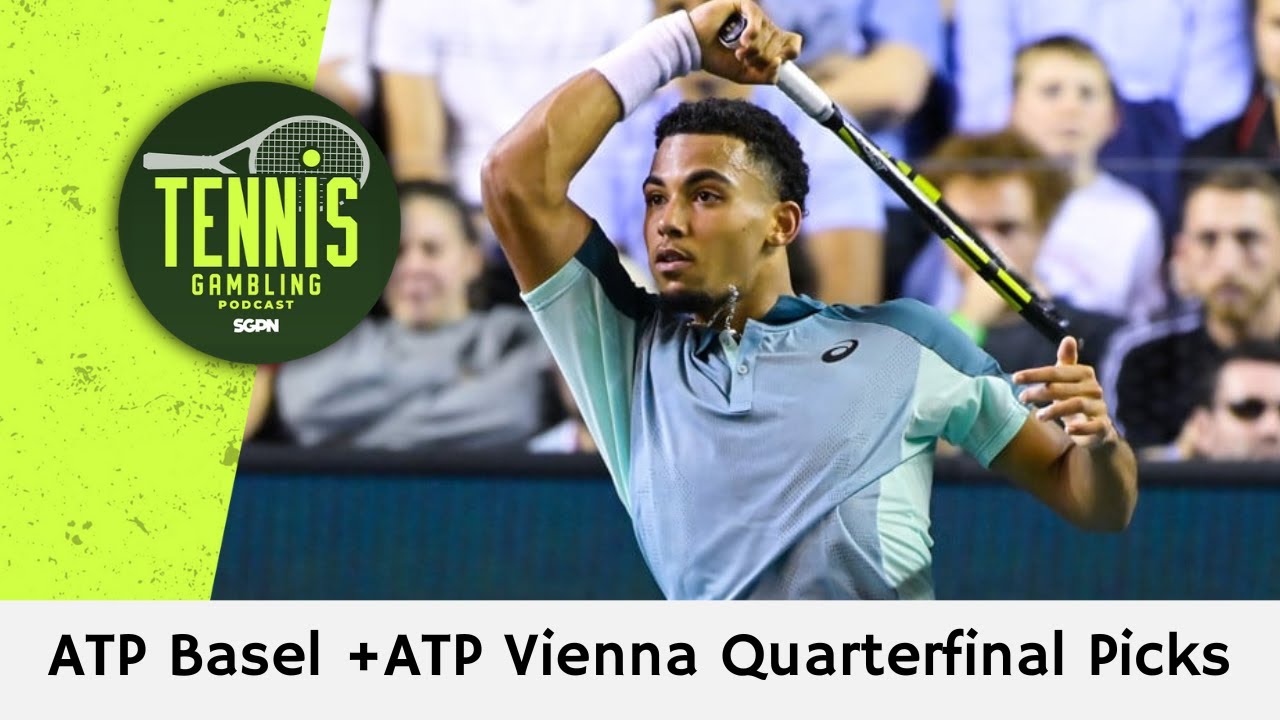 ATP Basel + ATP Vienna Quarterfinal Picks – 10/25/24 - YouTube