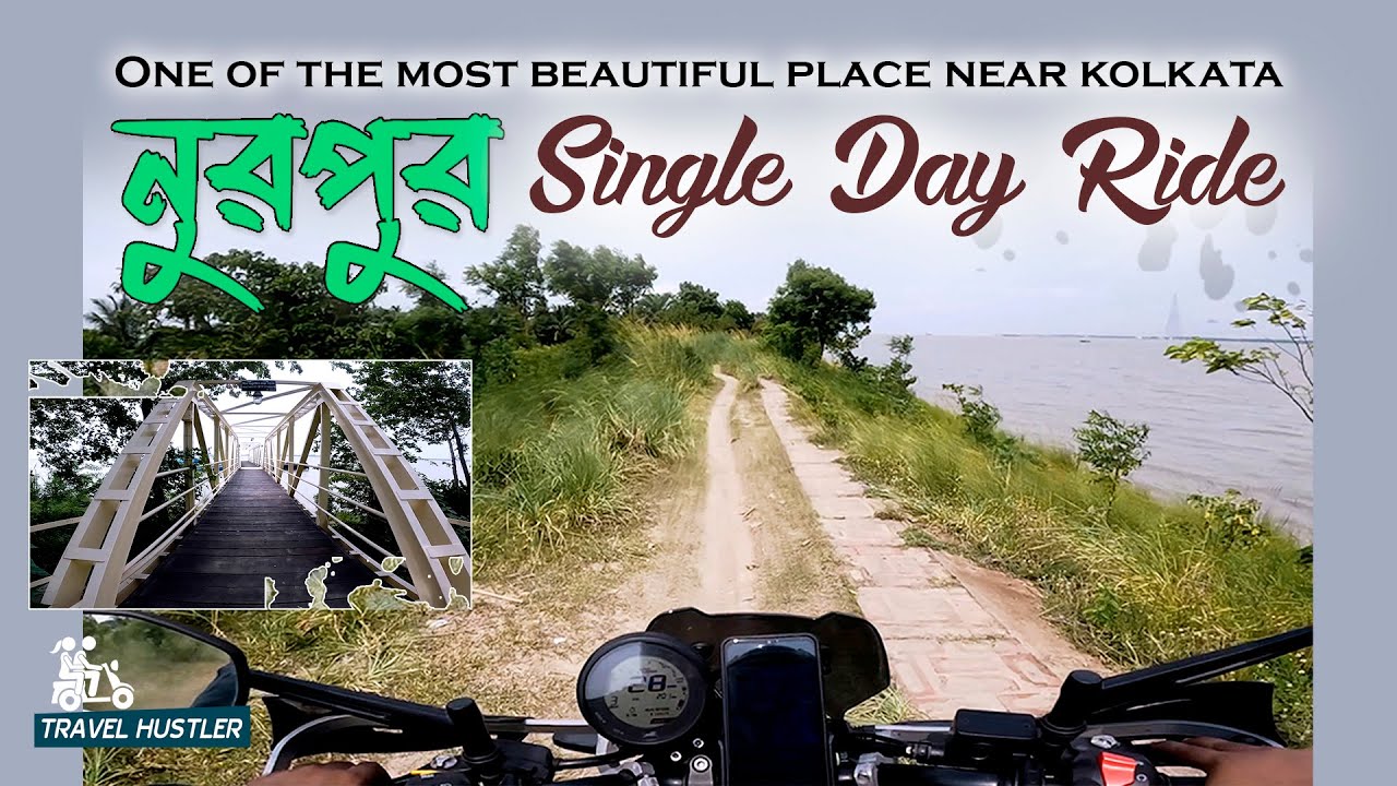 Single Day Ride II Noorpur Village II West Bengal II Best Location Near ...