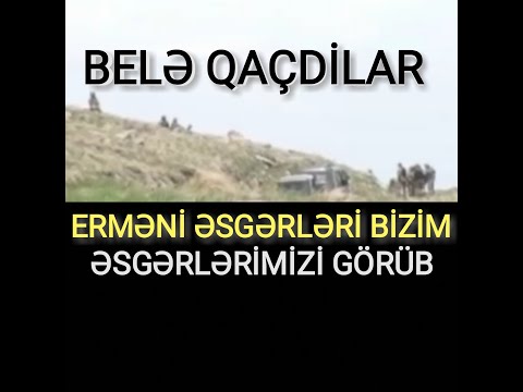 Təcili Xəbər. Ermeni esgerleri esgerlerimizi gorub qorxuya dusdu- en son xeberler bugun 2021