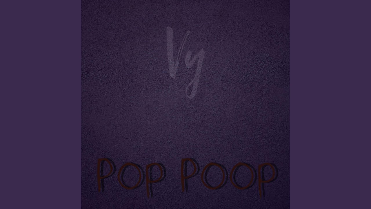 Pop Poop - YouTube