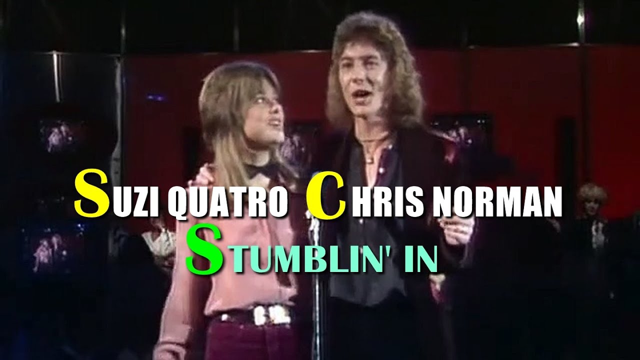 Chris Norman & Suzi Quatro – Stumblin' In (Lirik Terjemahan Indonesia ...