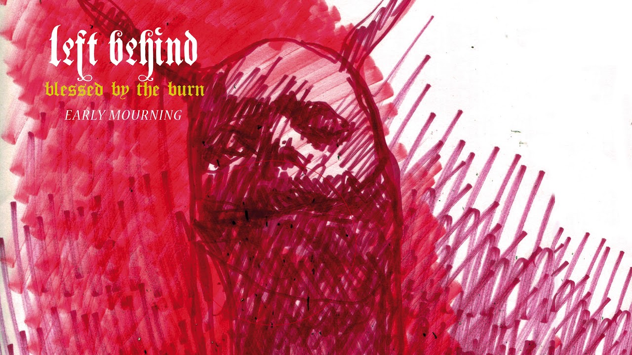 Left Behind "Early Mourning" - YouTube