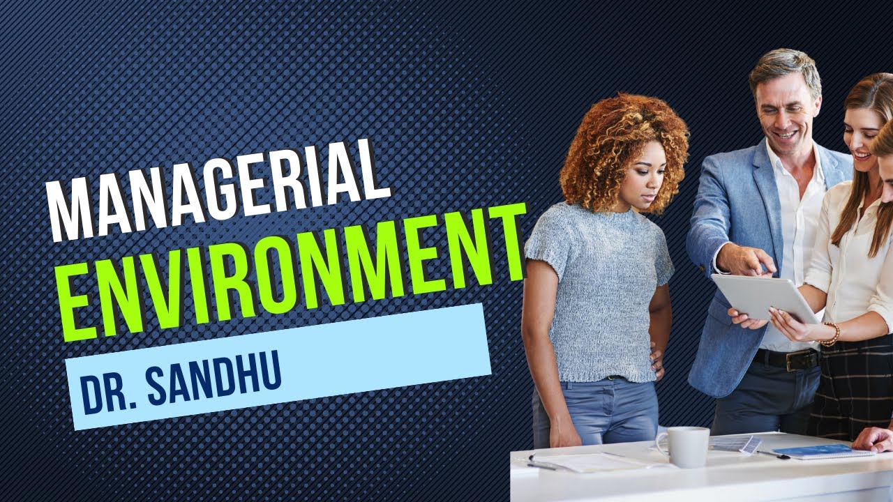What is Managerial Environment - YouTube