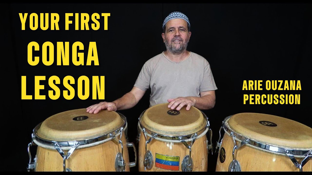 First Conga Lesson for Beginners – Learn the Basics with Arie Ouzana - YouTube