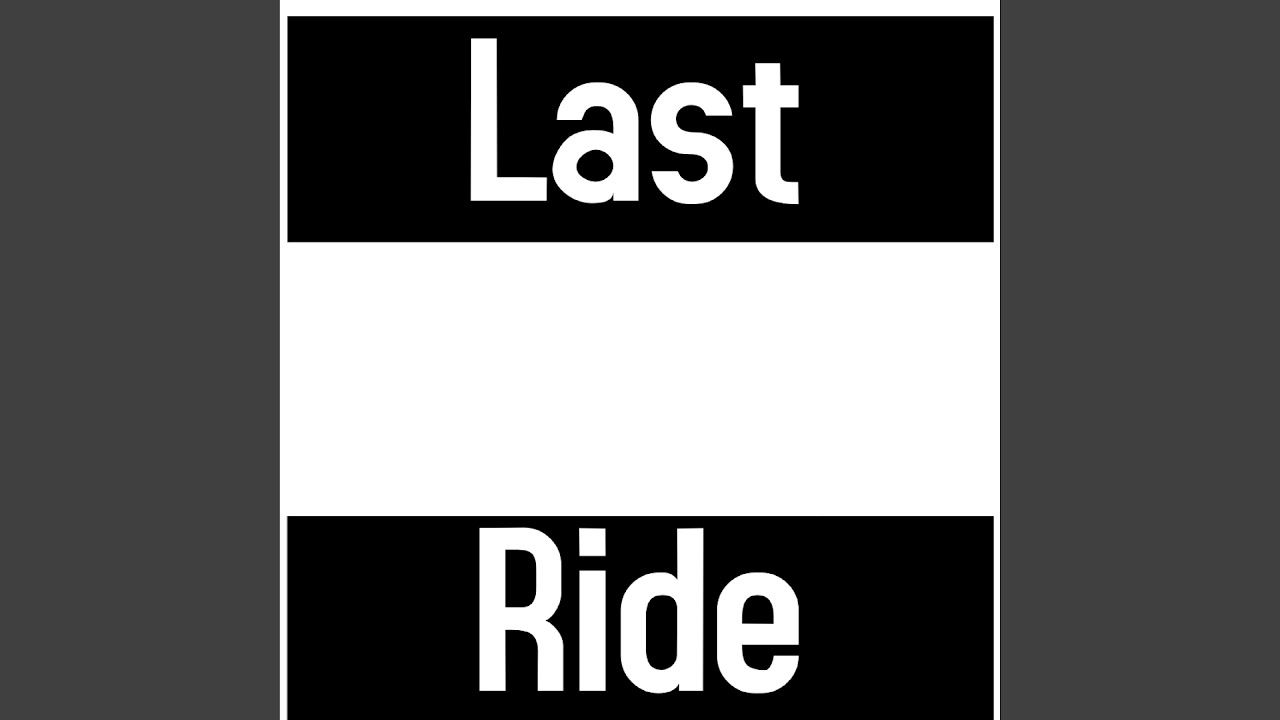 Last Ride YouTube Music last-ride-youtube-music