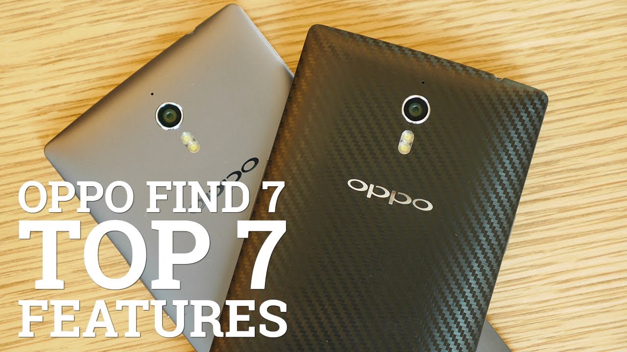 Oppo Find 7 - Top 7 Features! - YouTube