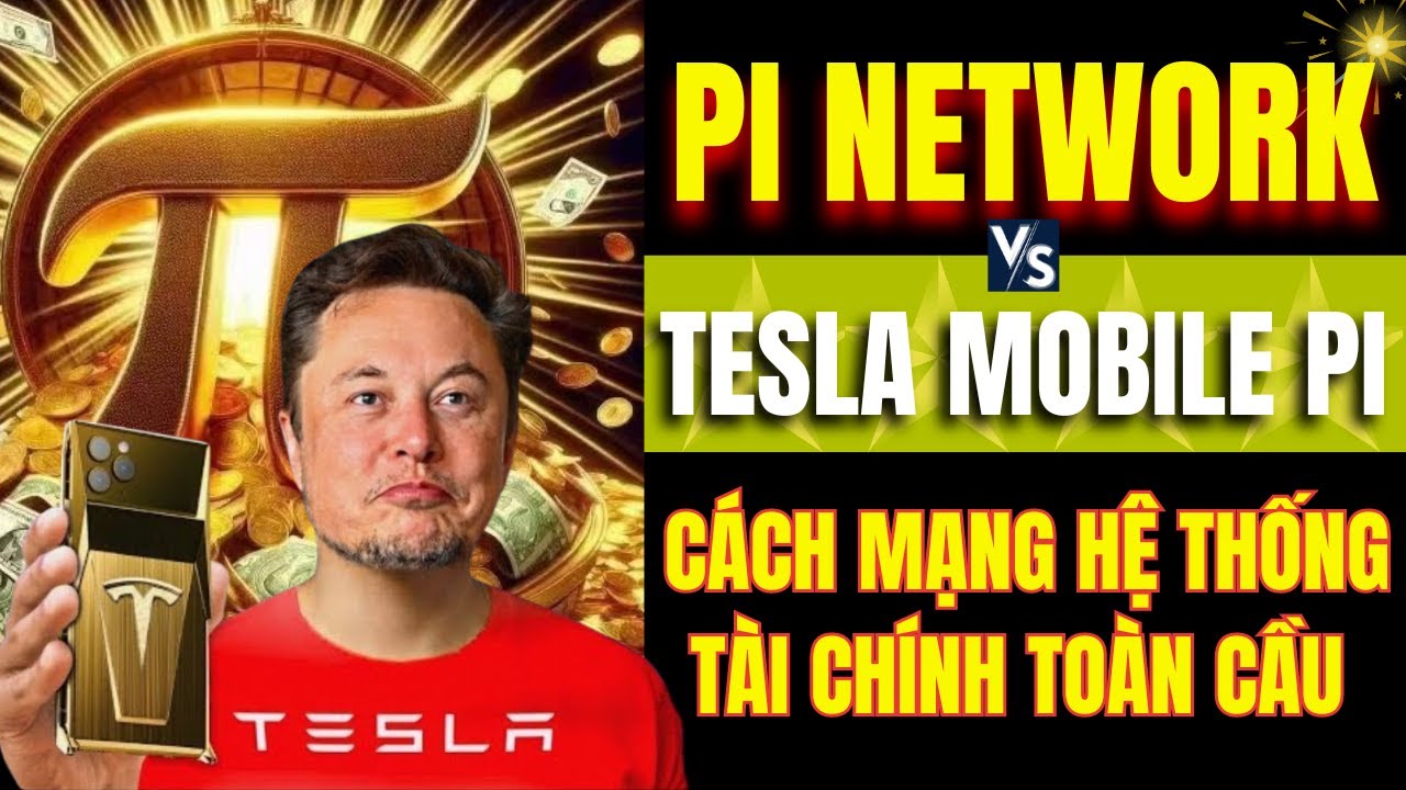 🌟PI NETWORK & TESLA PI: Cuộc Cách Mạng Hệ Thống Tài Chính Toàn Cầu🌟 ...