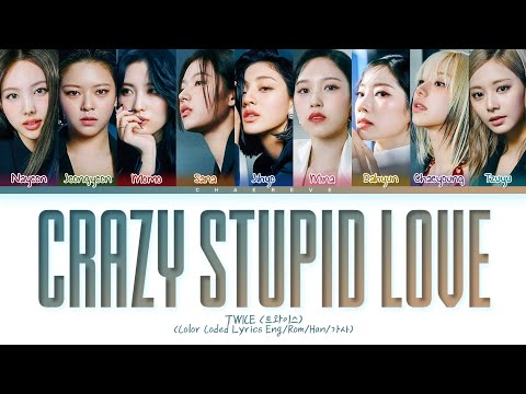 TWICE CRAZY STUPID LOVE Lyrics (Color Coded Lyrics)