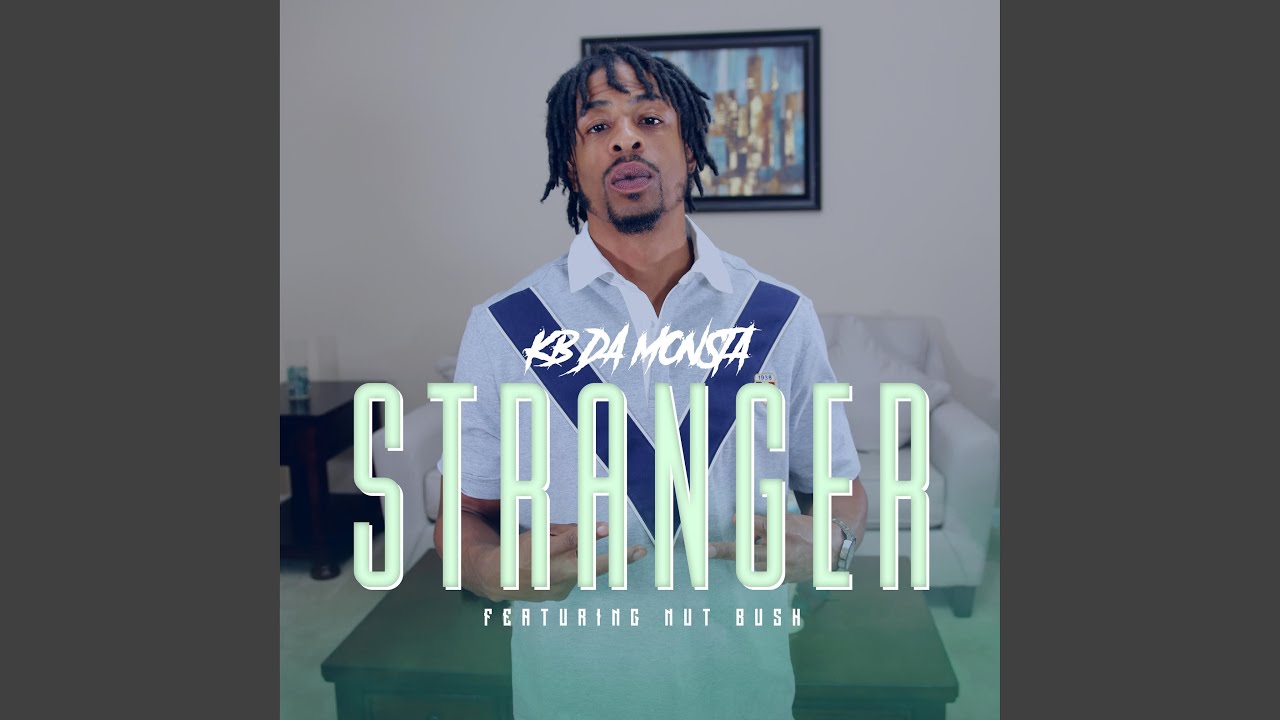 Stranger (feat. Nut Bush) - YouTube