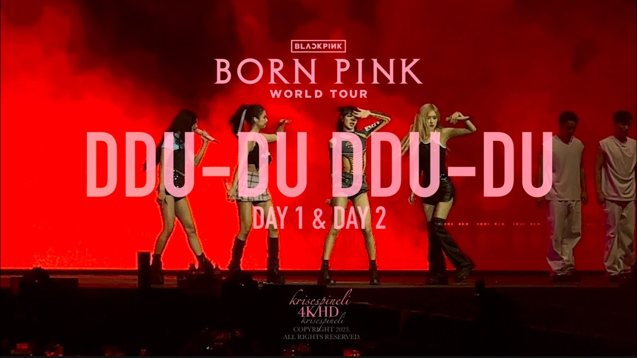 BLACKPINK - DDU DU DDU DU 뚜두뚜두 (BORN PINK in Manila) Day 1 & Day 2 ...