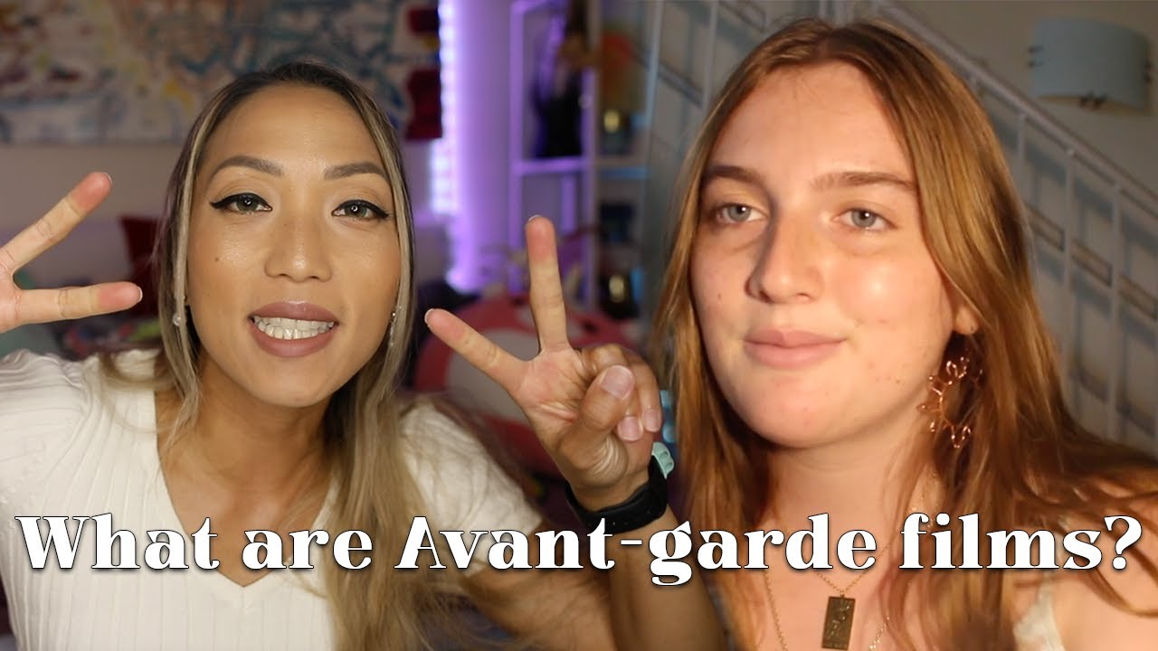 What are Avant-garde films? By Monik Phan and Anne Shiparski - YouTube