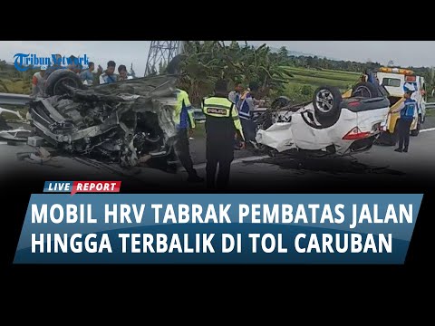 Kecelakaan di Tol Caruban-Nganjuk, Mobil HRV Hantam Pembatas Jalan hingga Ringsek dan Terbalik