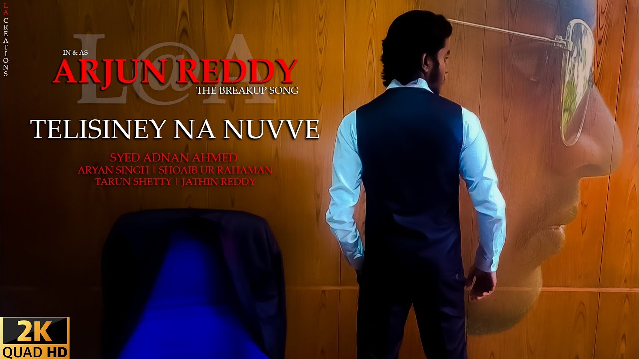 L@A | TELISINEY NA NUVVE | ARJUN REDDY | Ft. LOHITH CHANDRA | LA CREATIONS | ADNAN PHOTOGRAPHY ...
