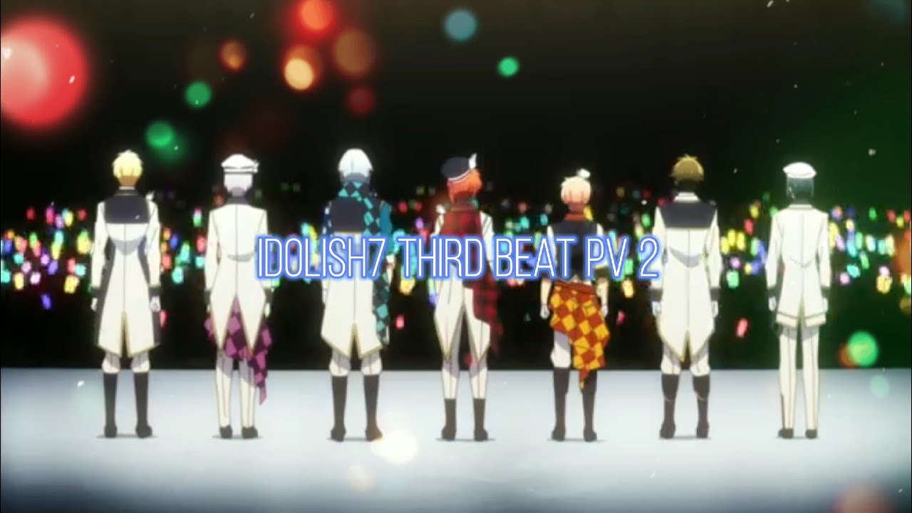 IDOLiSH7 Third Beat PV 2 (English subtitles) - YouTube