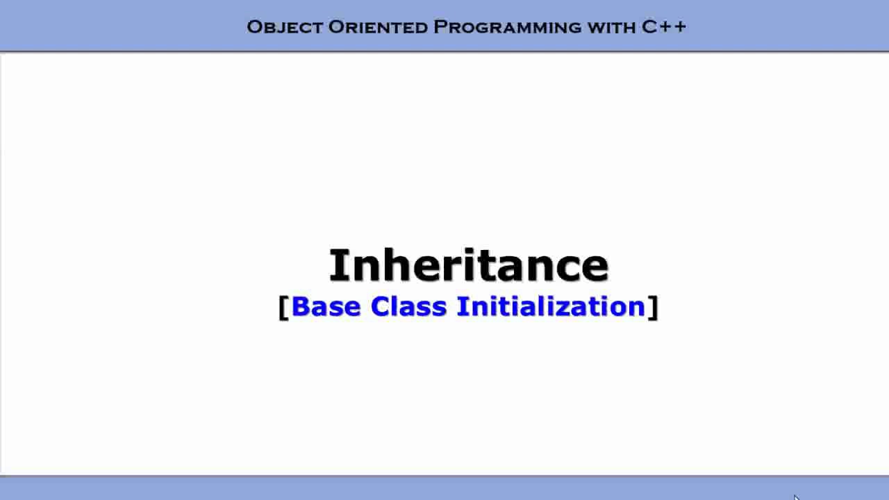 Inheritance Base Class Initialization In C Youtube