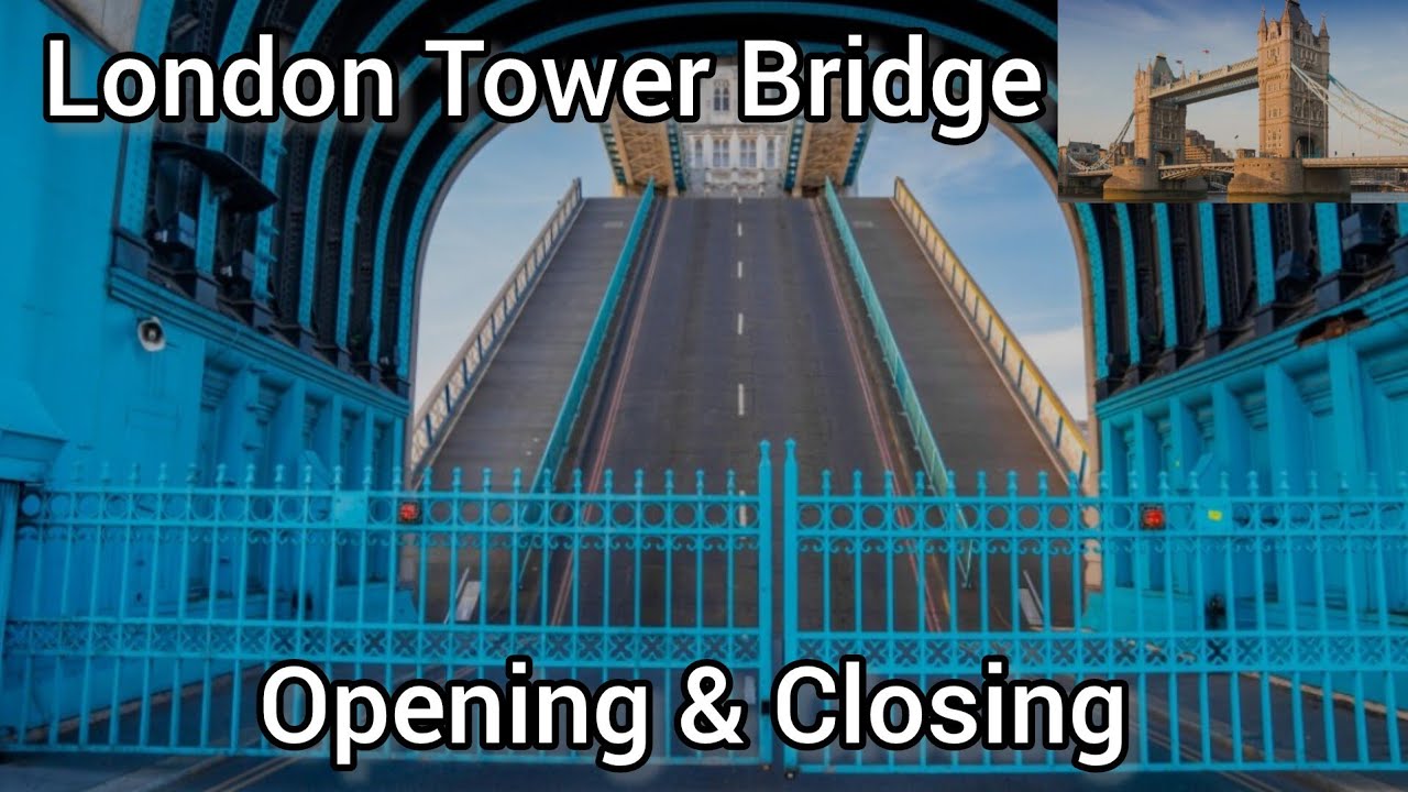 [UK] 🇬🇧 London Tower Bridge - Lift Bridge in London Opening & Closing ...