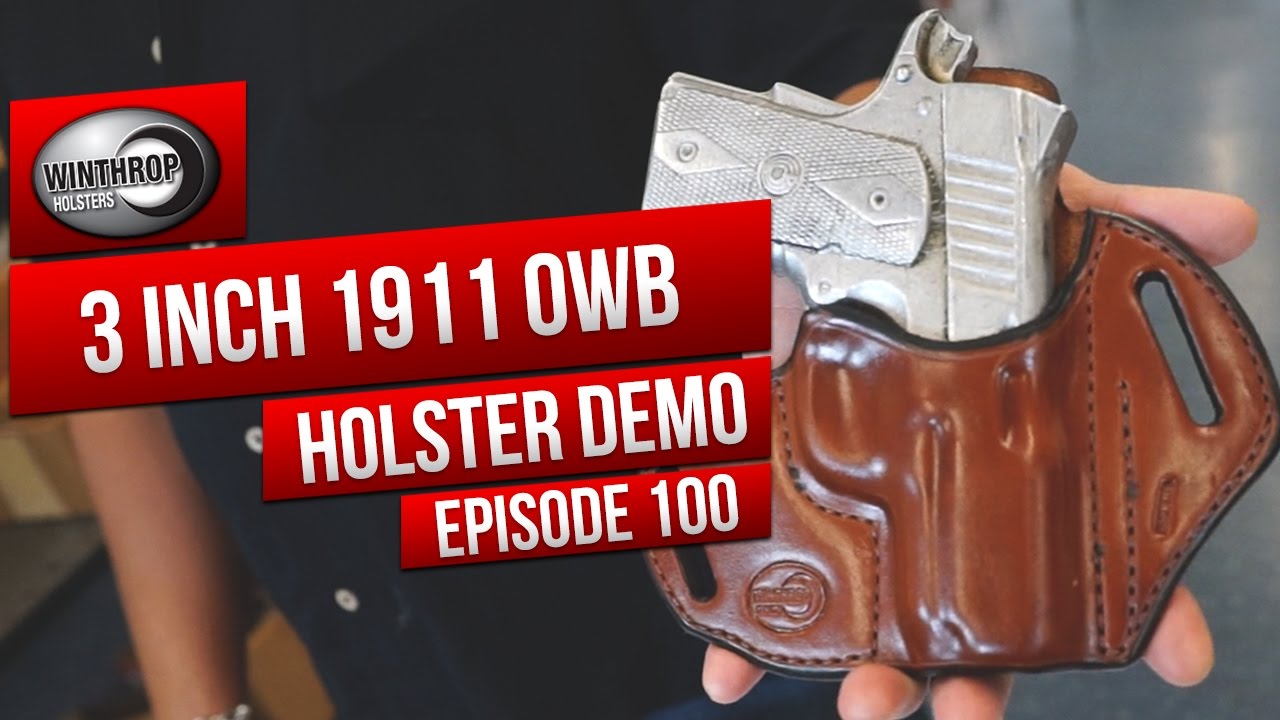 3 inch 1911 OWB Brown Leather Holster By: WinthropHolsters.com - YouTube