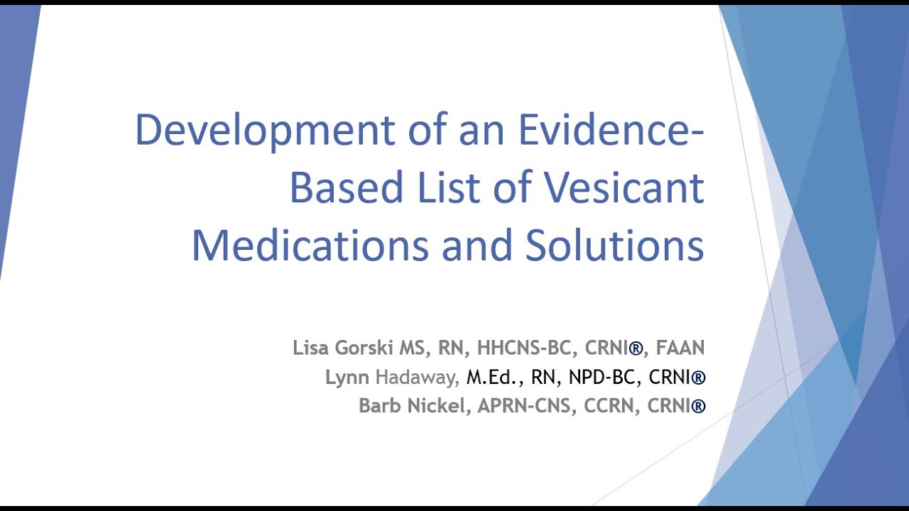 Development of an Evidence-Based List of Vesicant Medications and ...