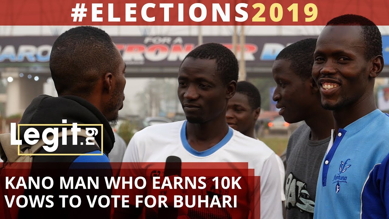 Kano man who earns 10k weekly vows to vote for Buhari | Legit TV - YouTube
