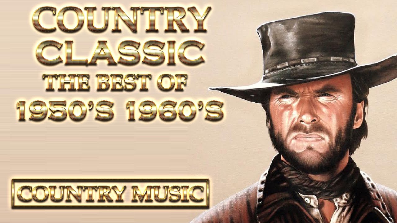 Classic Country 50s 60s Greatest Hits Full Album - The Best Slow ...