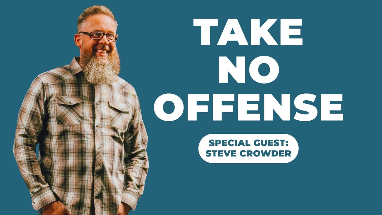 Take No Offense :: Pastor Steve Crowder - YouTube