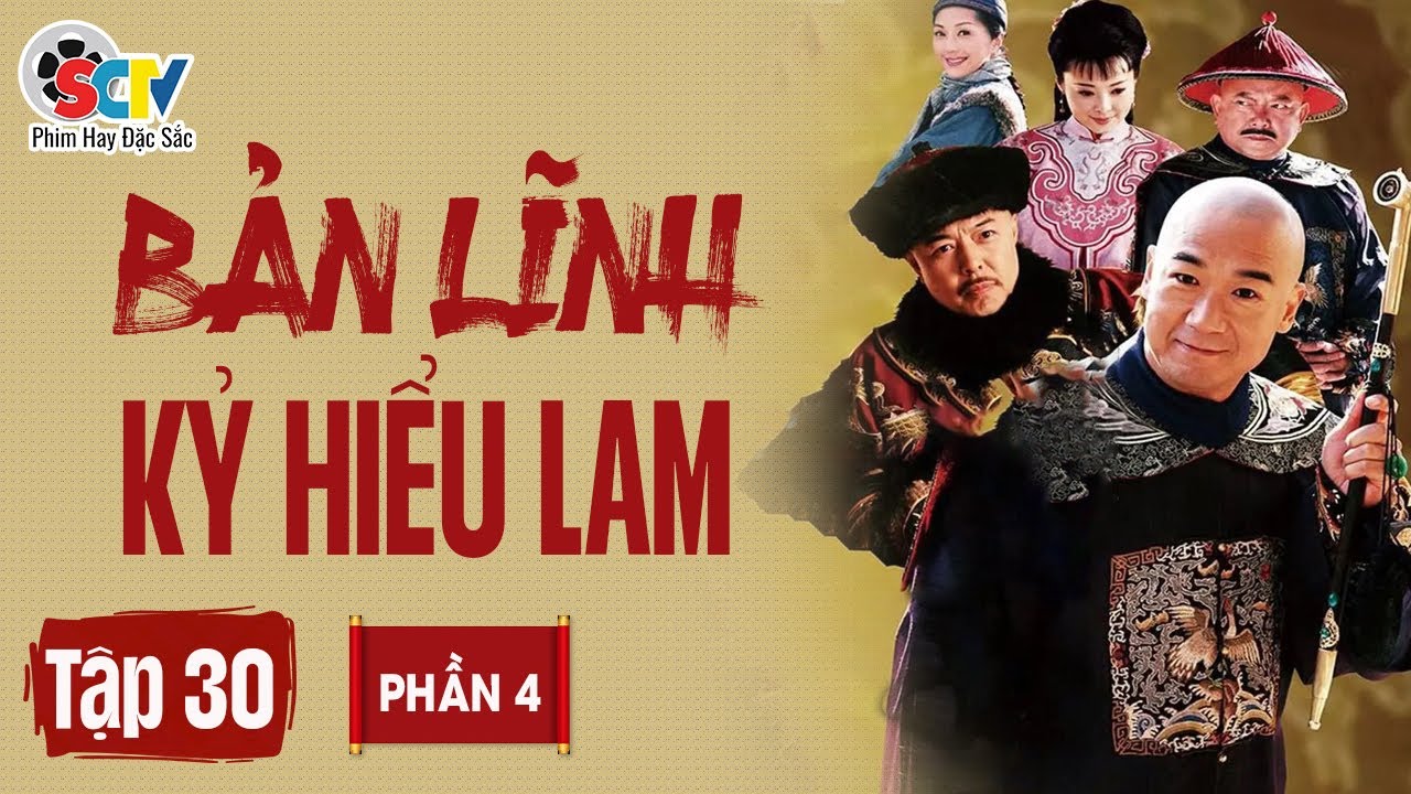BẢN LĨNH KỶ HIỂU LAM - Phần 4 || Tập 30 || Phim Cổ Trang Trung Hoa Đỉnh Cao - YouTube