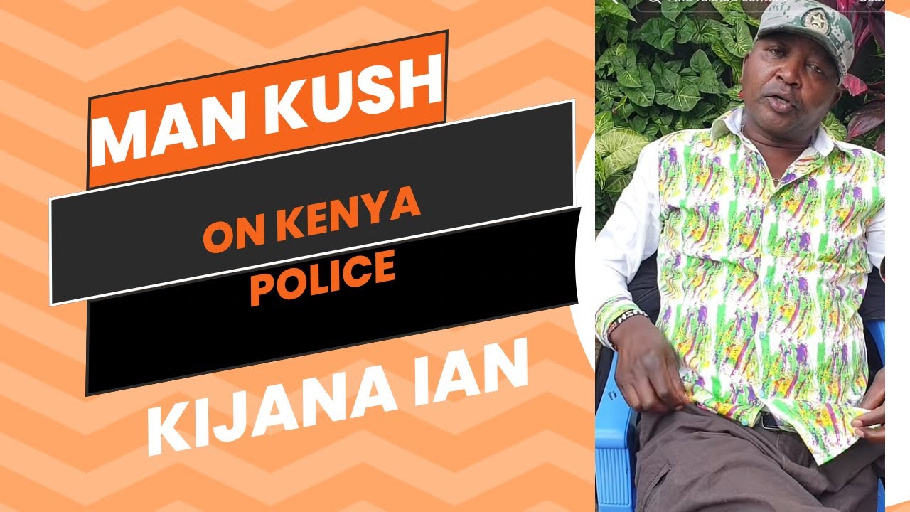 MAN KUSH ON IAN NJOROGE POLICEBEATER - YouTube