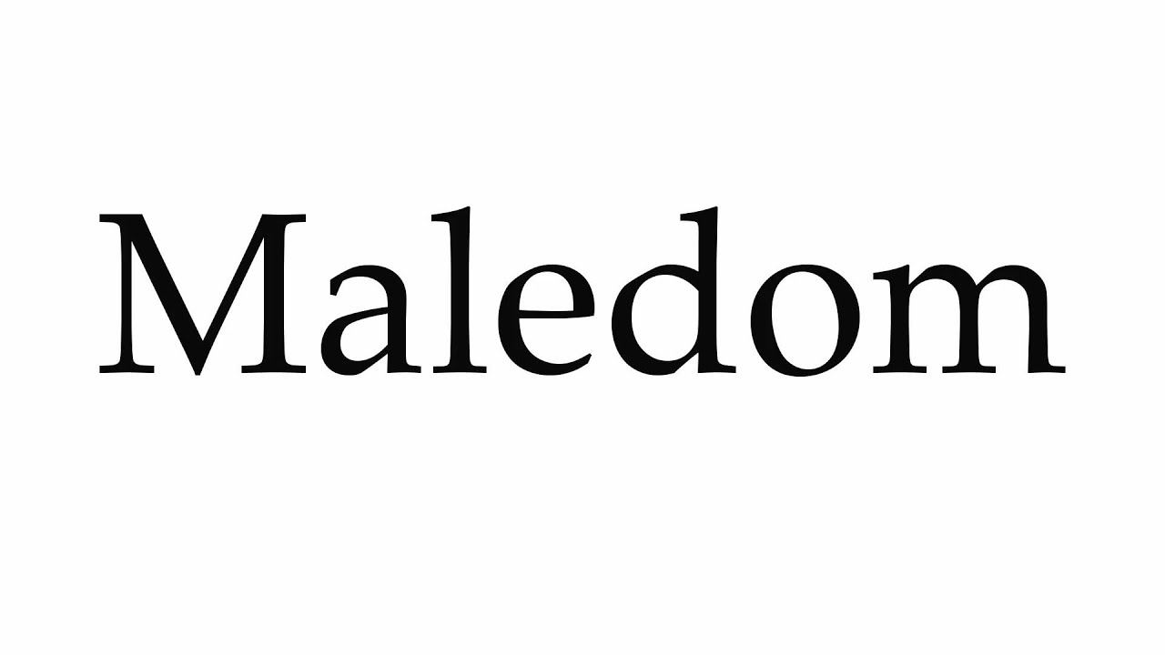 How to Pronounce Maledom - YouTube