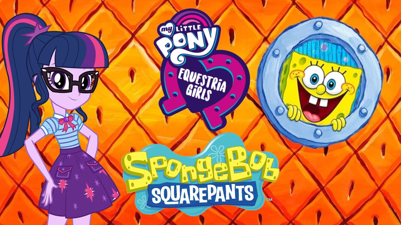 Spongebob Squarepants Season 2 to My Little Pony: Equestria Girls - YouTube