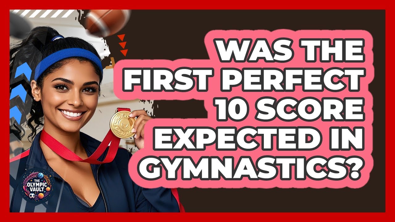 Was The First Perfect 10 Score Expected In Gymnastics? - YouTube