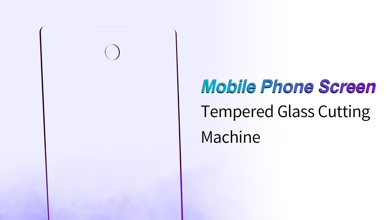 Mobile Phone Screen Tempered Glass Cutting Machine - YouTube