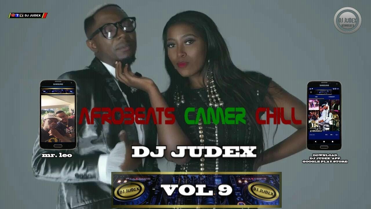 CAMER/ AFROBEATS CHILL 2018 MIX Vol 9 - DJ JUDEX - YouTube Music