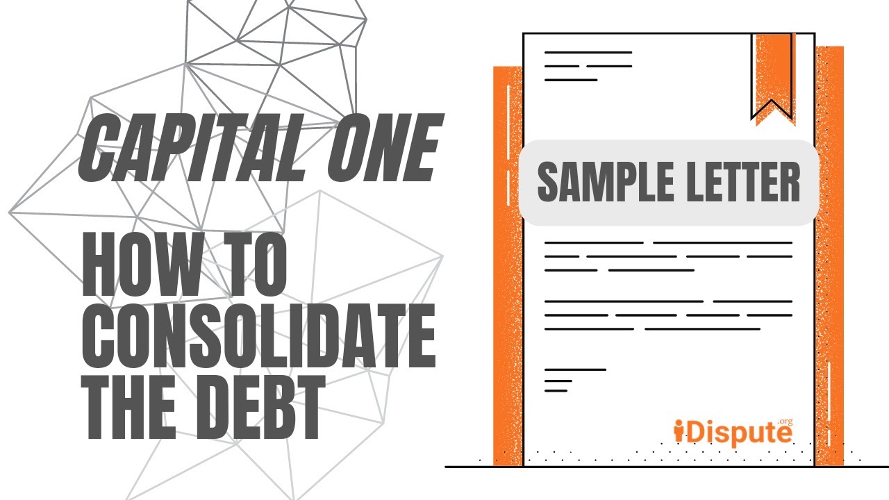 Capital One Bank – How to Consolidate Debt & Write a Financial Hardship ...