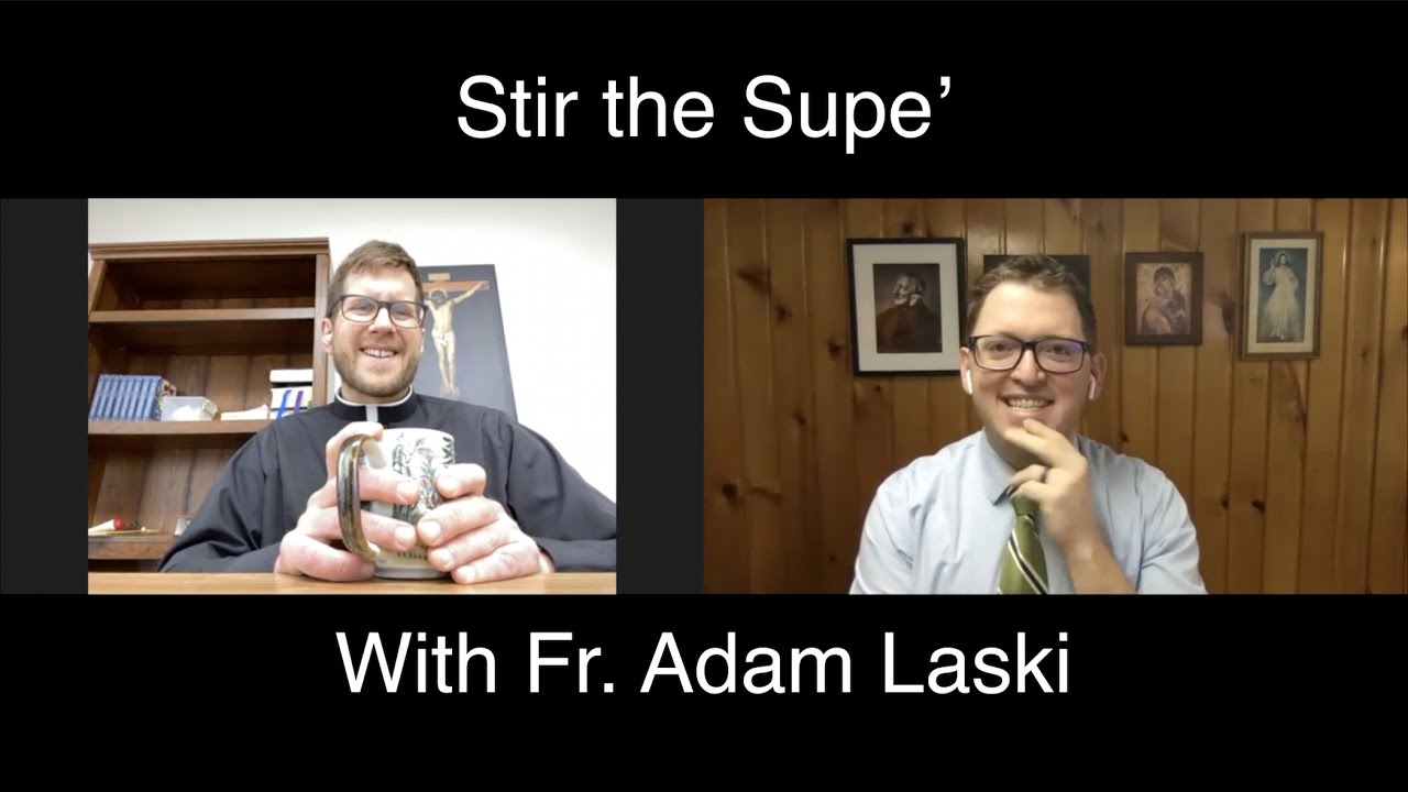 Stir the Supe' St. Joseph Edition - Featuring Fr Adam Laski - YouTube