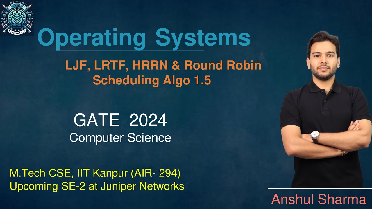 Lec-1.5 OS (LJF, LRTF, HRRN & RR Scheduling Algo) |Anshul Sir(IIT ...