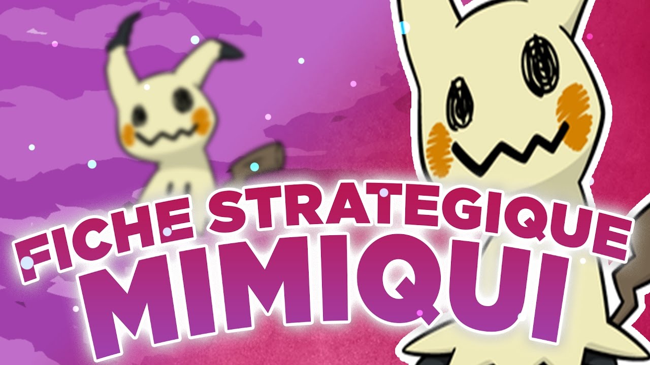 SAVOIR JOUER MIMIQUI - FICHE STRATÉGIQUE POKEMON SOLEIL ET LUNE - YouTube
