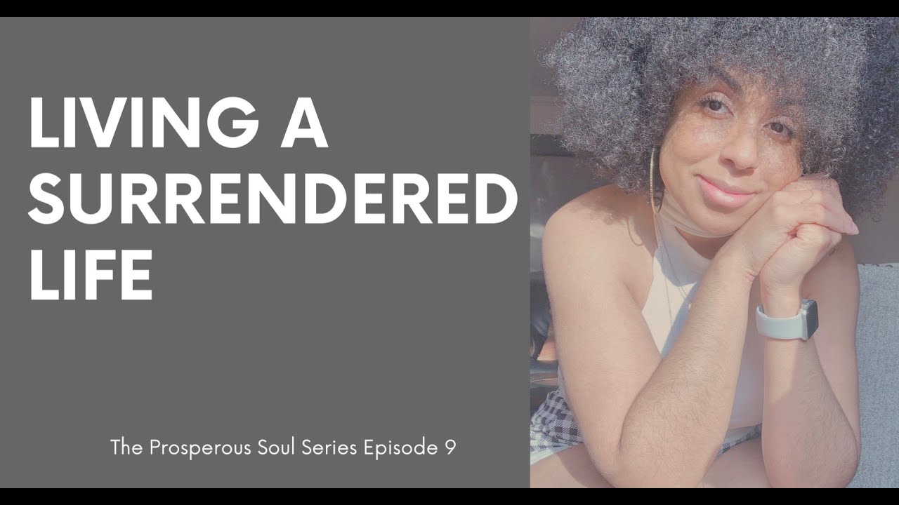 Episode 9: Living a Surrendered Life - YouTube