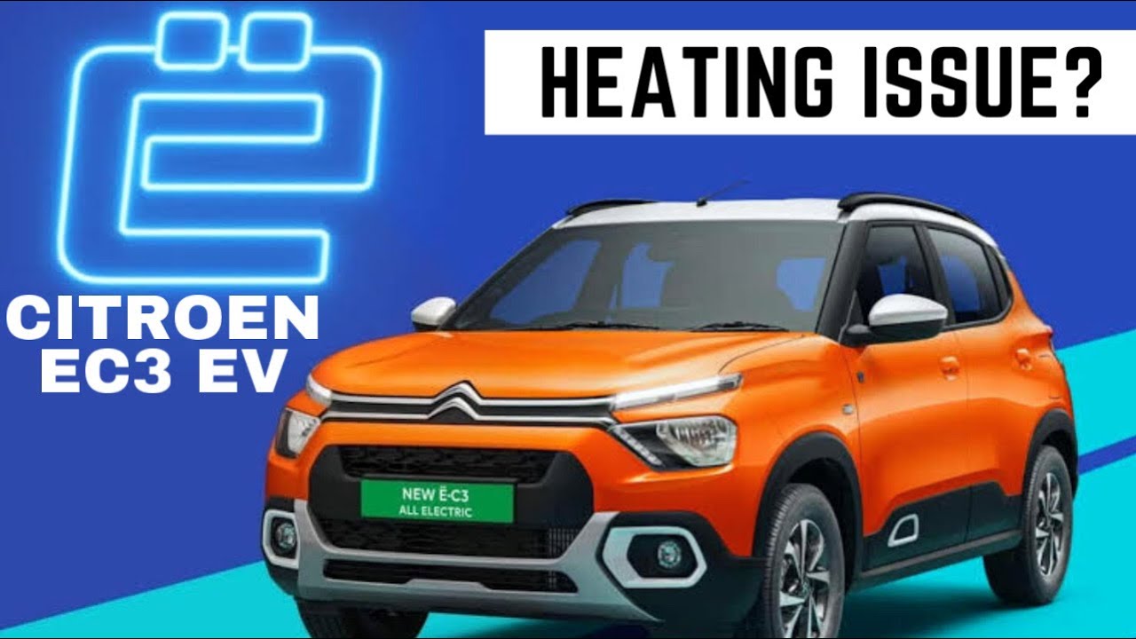 Did We Really Face Battery Heating Issue In Citroen EC3 EV? - Charging ...