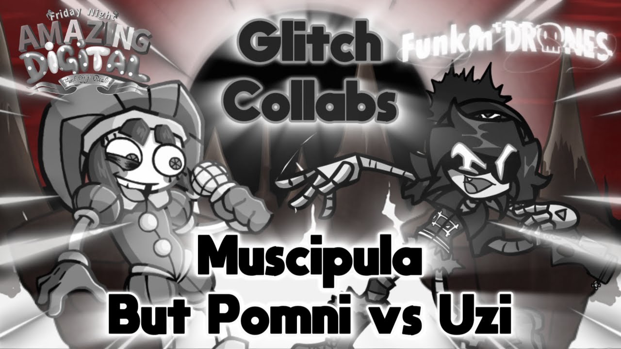 Glitch Collabs | FNF Cover: Pomni Vs Uzi (Muscipula) - YouTube