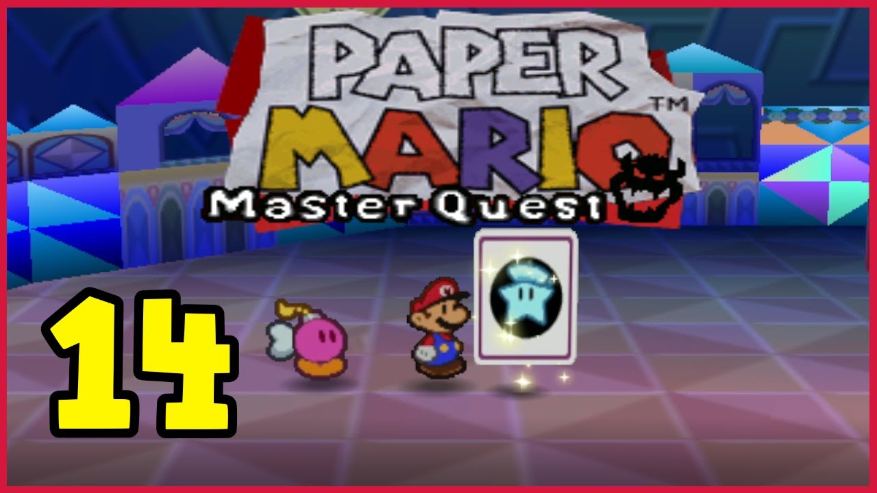 [Part 14] Paper Mario Master Quest ~The Largest Victory Yet~ - YouTube