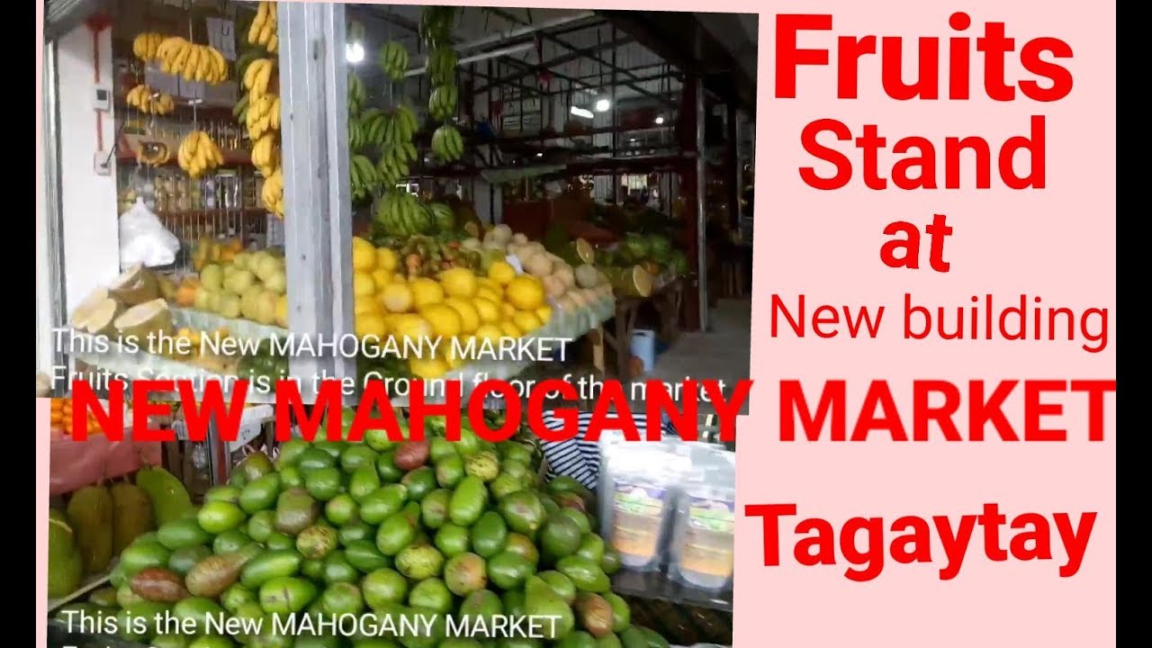 NEW MAHOGANY Market TAGAYTAY FRUITS Sections -Mama Karen - YouTube