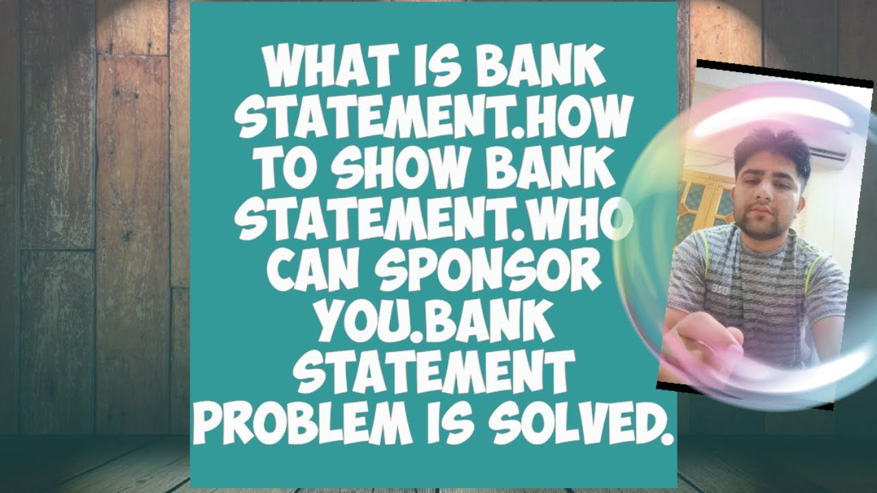 What is Bank statement?Who can sponsor you?How old bank statement ...