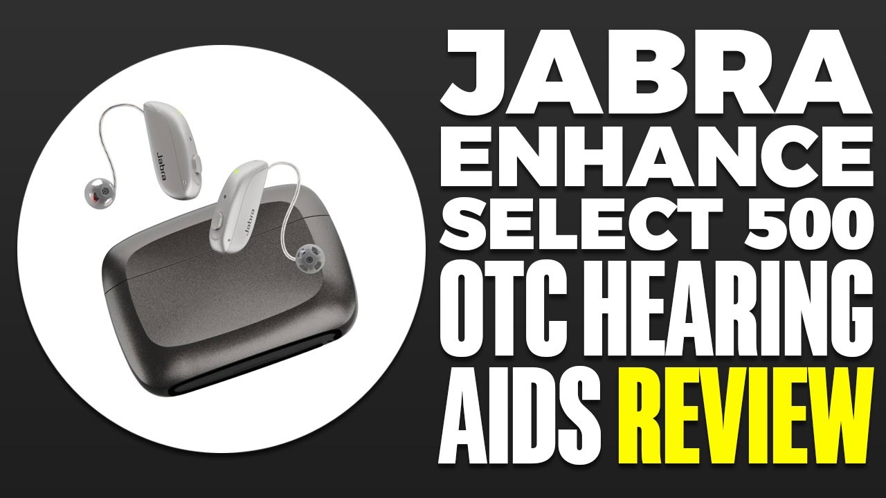 Jabra Enhance Select 500 OTC Hearing Aids Review - YouTube