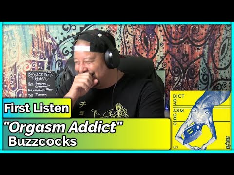 Buzzcocks- Orgasm Addict (REACTION & REVIEW) - YouTube