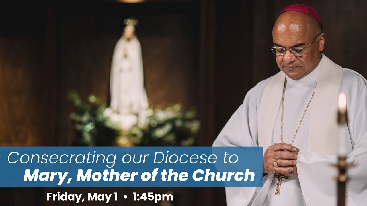 Consecration to Mary, May 1 @ 1:45PM - YouTube