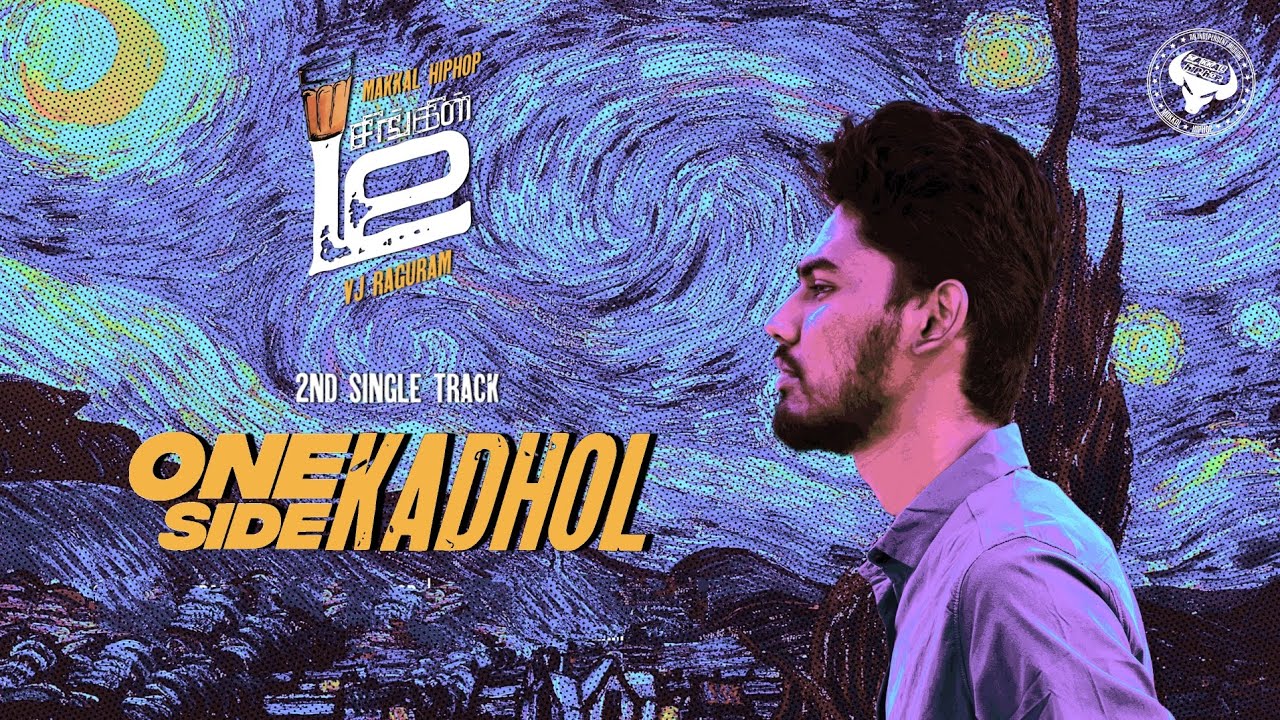 One Side Kadhol - Official Music Video | Single Tea | Vj Raguram ...