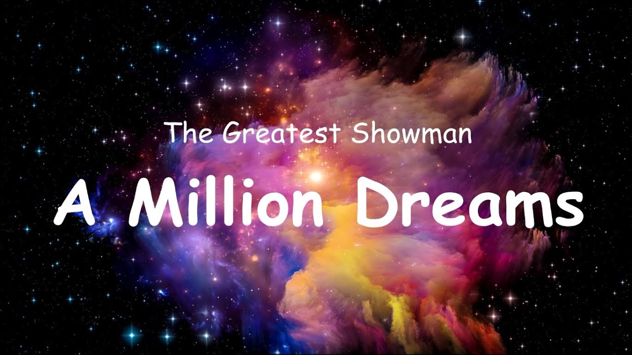 The Greatest Showman - A Million Dreams (Lyrics) - YouTube